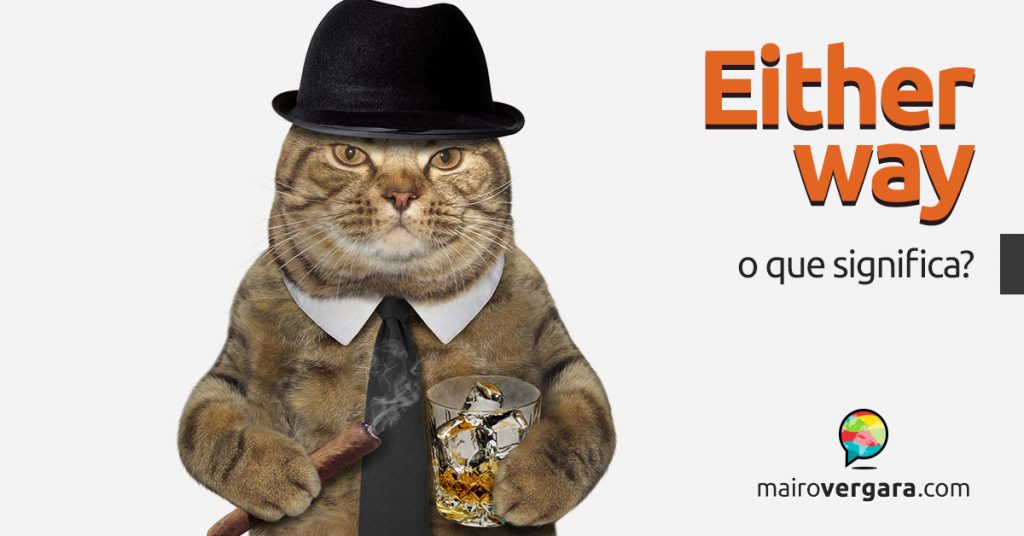O Que Significa Either Way?