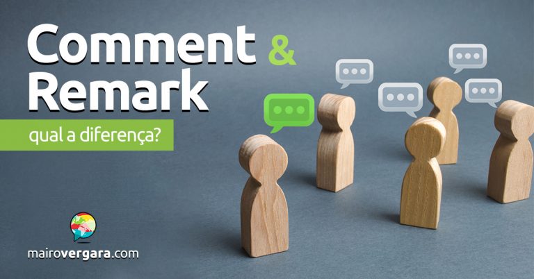 Qual a diferença entre Comment e Remark? - Mairo Vergara