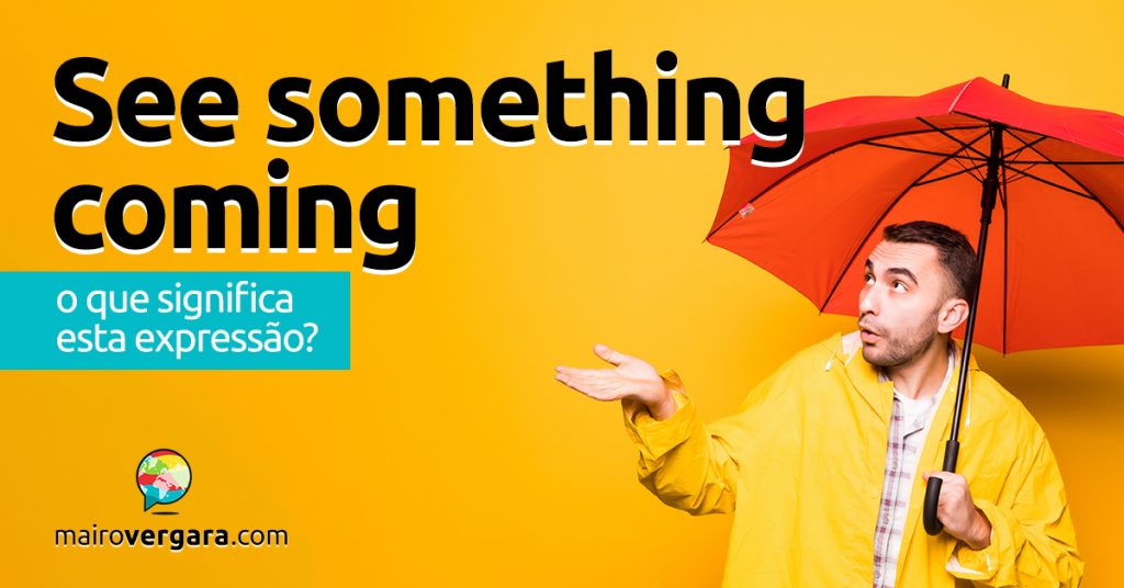 See Something Coming O Que Significa Esta Express o Mairo Vergara see-something-coming-o-que-significa-esta-express-o-mairo-vergara